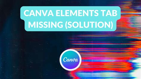 Canva Elements Tab Missing Solution Template Fonts