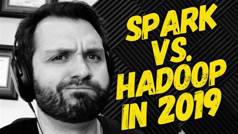 Spark Vs Hadoop 2019 Thomas Henson