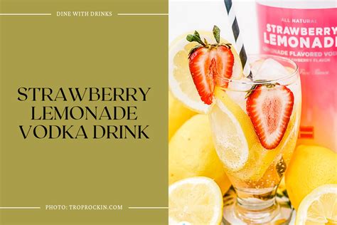 9 Best Svedka Strawberry Lemonade Cocktails Dinewithdrinks
