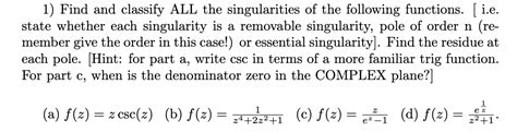Solved Find And Classify ALL The Singularities Of The Chegg Com