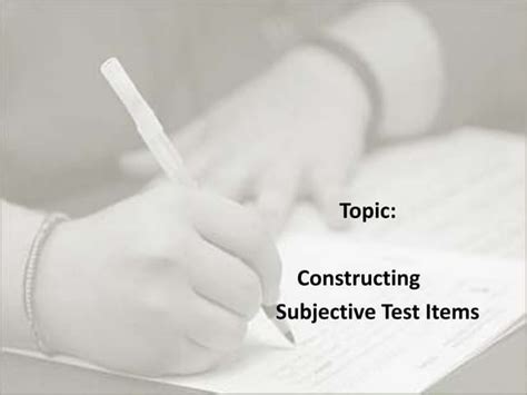 Constructing Subjective Test Items Ppt