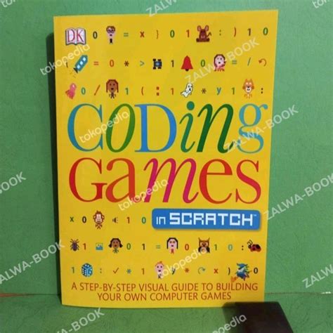 Coding Games In Scratch Book A Step By Step Visual Guide Shopee Philippines