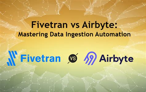 fivetran vs airbyte mastering data ingestion automation by yousef