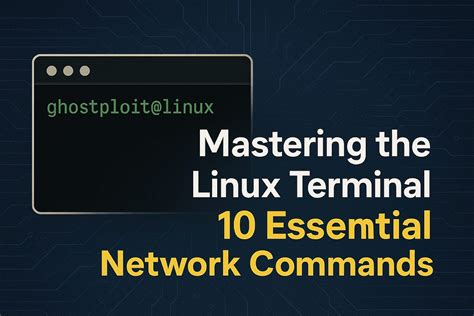 Mastering The Linux Terminal 10 Essential Network Commands You Need To