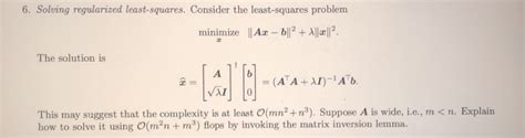 6 Solving Regularized Least Squares Consider The