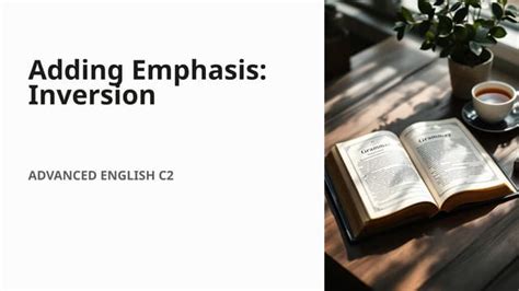 Adding Emphasis Inversion Advanced English C2pptx