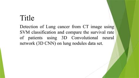 Lung Cancer Detection Using Svm And 3d Cnn Pptx