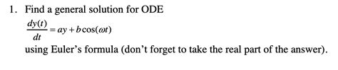 Solved 1 Find A General Solution For Ode