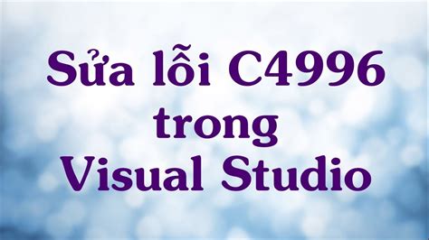 Hướng dẫn sửa lỗi C trong Visual Studio YouTube