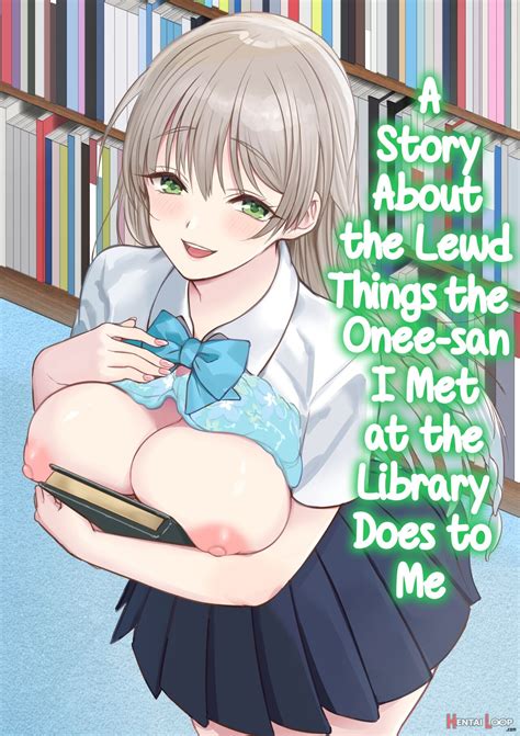 A Story About The Lewd Things The Onee San I Met At The Library Does To Me By Akai Same