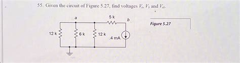 Solved Given The Circuit Of Figure Find Voltages Chegg