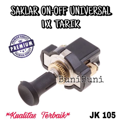 Saklar Lampu Switch On Off Untuk Lampu Mobil Motor Tipe Jk105 1x Tarik Universal Lazada