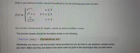 Solved Write A User Defined Function Named Piecewisefun For