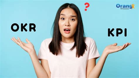 Apa Perbedaan Okr Dan Kpi Dalam Penilaian Kinerja