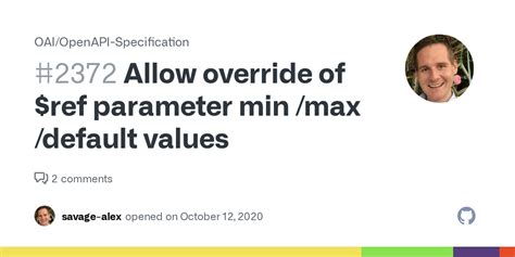 Allow Override Of Ref Parameter Min Max Default Values · Issue 2372 · Oaiopenapi
