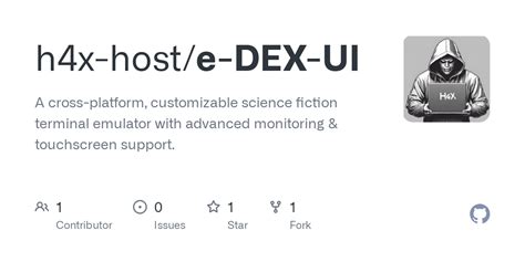github h4x host e dex ui a cross platform customizable science fiction terminal emulator