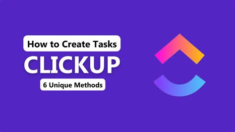 How To Create Tasks In Clickup 6 Unique Methods