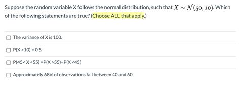Solved Suppose The Random Variable X Follows The Normal