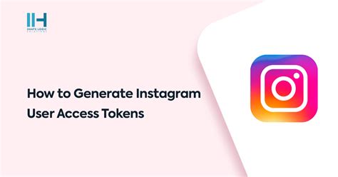 How To Generate Instagram User Access Tokens