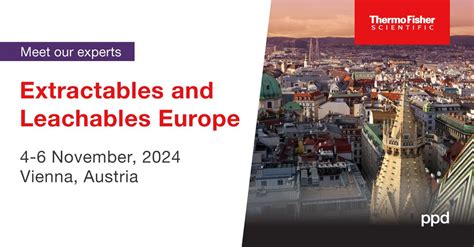 Meet Our Team In Vienna At Extractables And Leachables Europe Well Be Presenting A Novel