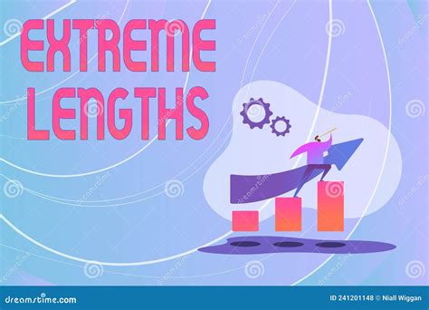 Inspiration Showing Sign Extreme Lengths Business Showcase Make A Great Or Extreme Effort To Do