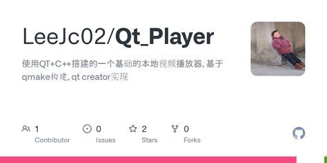 GitHub LeeJc02 Qt Player 使用QT C 搭建的一个基础的本地视频播放器 基于qmake构建 qt creator实现