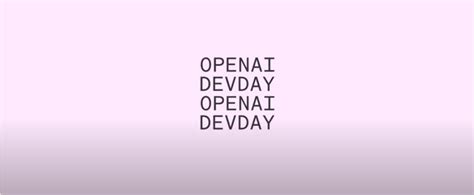 Openai Devday Summary