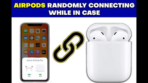 Fix For Airpods Connecting While In Case Quick Solutions