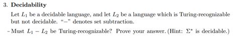 Solved 3 Decidability Let L1 Be A Decidable Language And