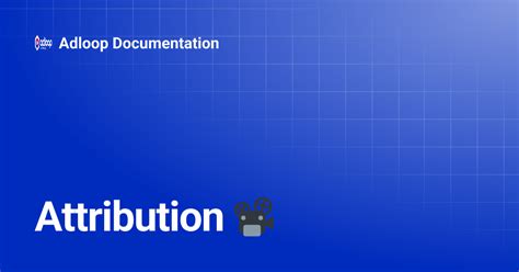 Attribution 📽 Adloop Documentation