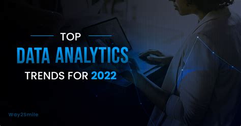 Top Data Analytics Trends For 2022 Way2smile
