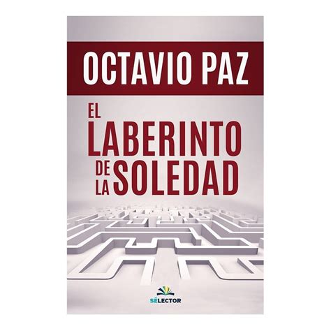 El Laberinto De La Soledad Selector Octavio Paz Bodega Aurrera En Línea