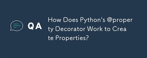Python 的 Property 裝飾器如何建立屬性？ Python教學 Php中文網