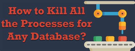 Sql Server How To Kill All The Processes For Any Database Sql
