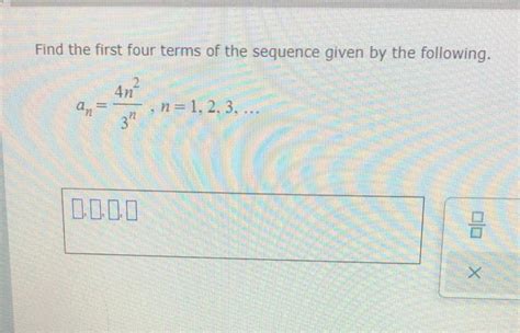 Solved Find The First Four Terms Of The Sequence Given By