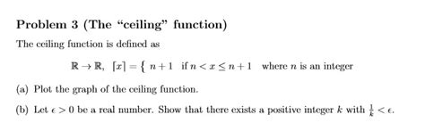 Solved Problem 3 The Ceiling Function The Ceiling