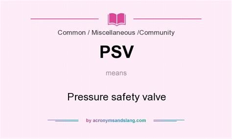 PSV Pressure Safety Valve In Common Miscellaneous Community By AcronymsAndSlang Com