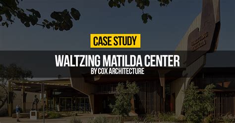 Waltzing Matilda Center By Cox Architecture Rtf Rethinking The Future