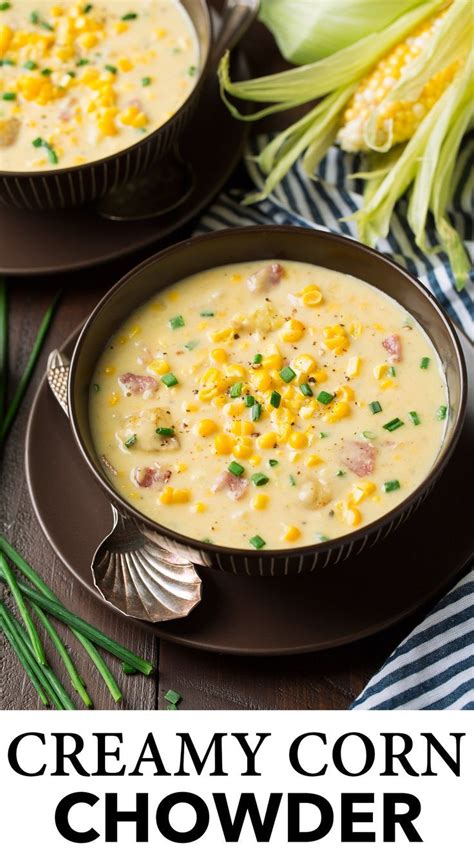 This Summer Corn Chowder Is Creamy Comforting And Full Of Flavor Made