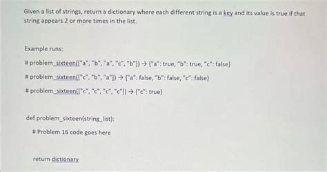 Solved Given A List Of Strings Return A Dictionary Where