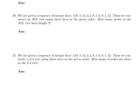 solved ans 20 we are given a sequence of integer keys