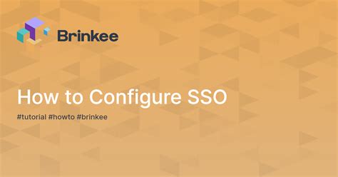 How To Configure Sso Brinkee
