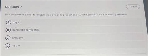 solved question 9if an autoimmune disorder targets the alpha