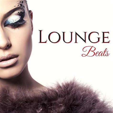 Amazon Music Sex Music ConnectionのLounge Beats Luxury Lounge Background for Exotic Sex and