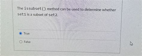 Solved The Issubset ﻿method Can Be Used To Determine