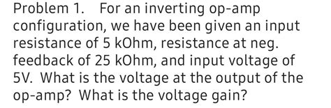 Solved Problem For An Inverting Op Configuration We Chegg