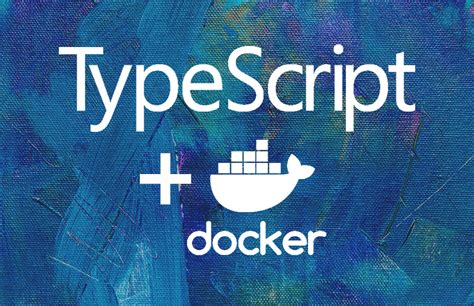 Using Docker For Local Typescript Development Inviqa