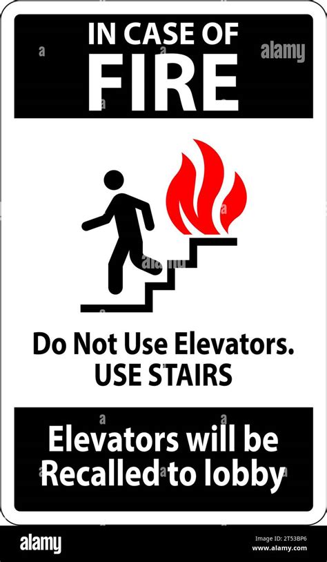In Case Of Fire Sign Do Not Use Elevators Use Stairs Elevators Will