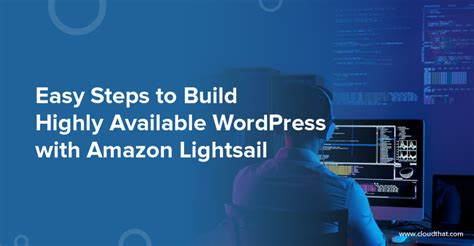 Easy Steps To Build Highly Available Wordpress With Amazon Lightsail Cloudthat Resources