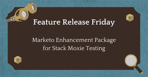 Enhance Your Marketo Instance With Stack Moxie Stack Moxie